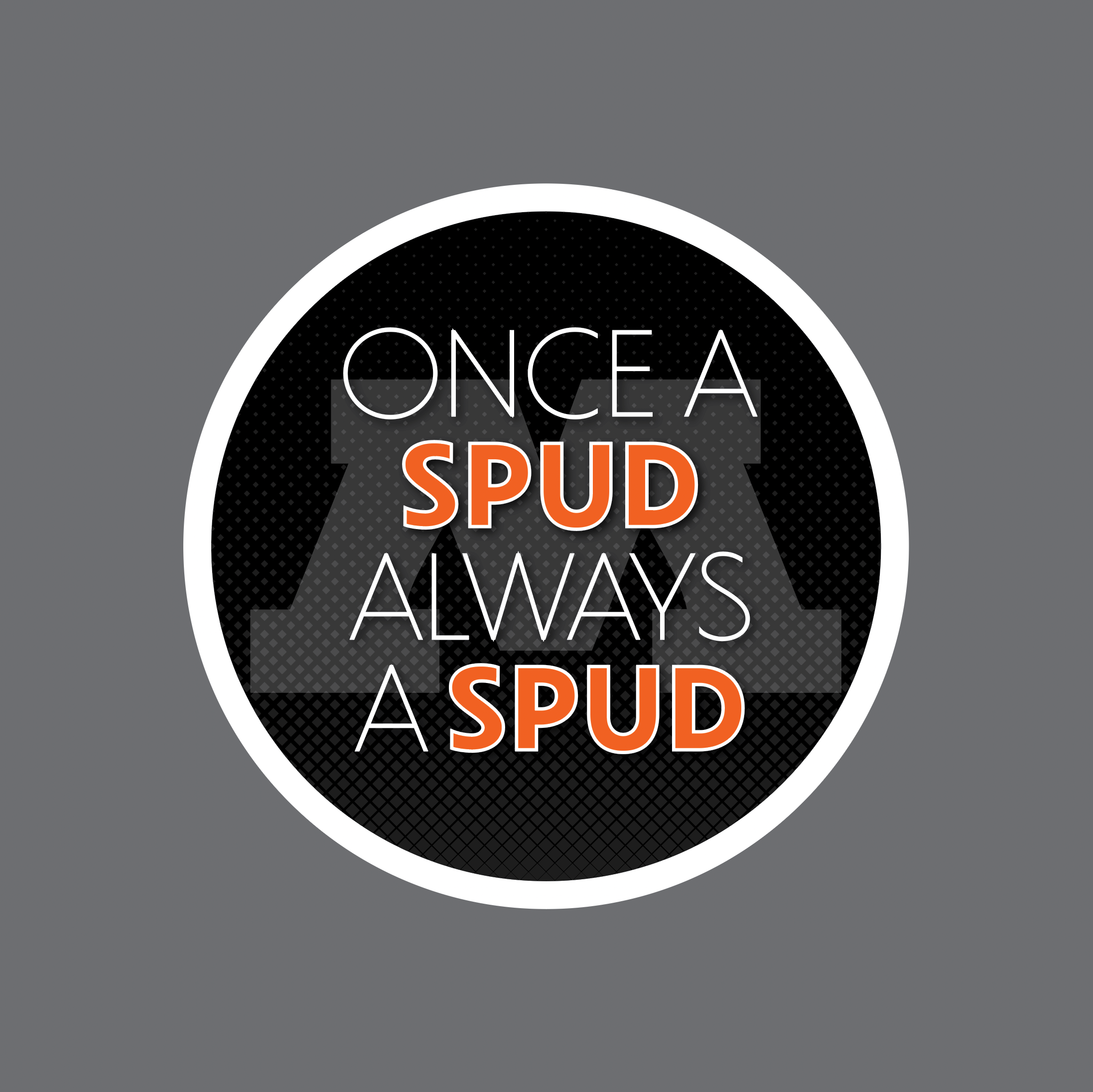 Once a Spud Always a Spud Vinyl Decal – First Ave Promo